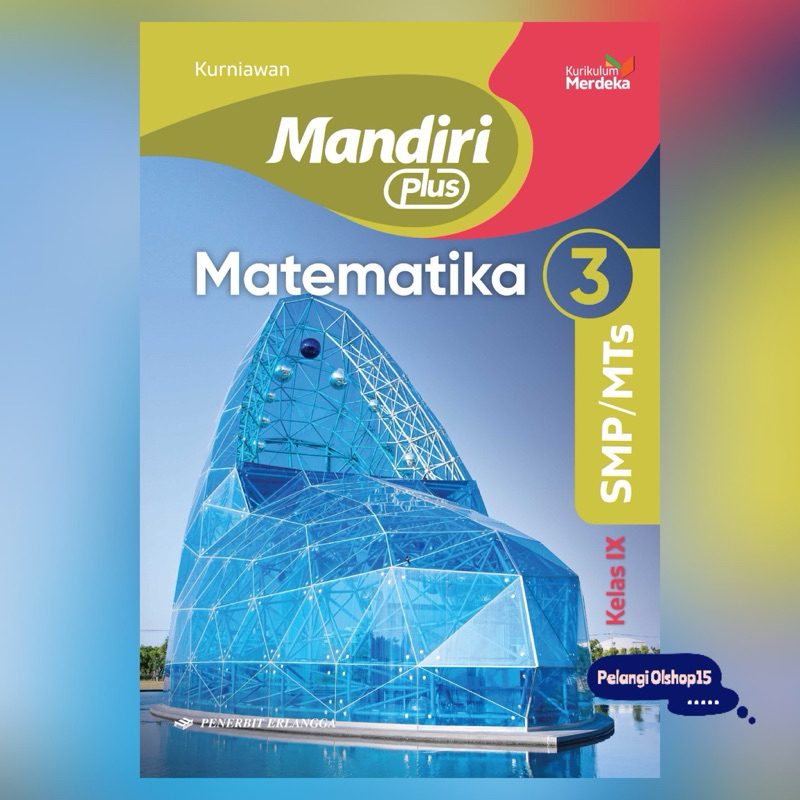Jual BUKU MANDIRI PLUS MATEMATIKA SMP/MTS KELAS 7 8 9 KURIKULUM MERDEKA ERLANGGA | Shopee Indonesia