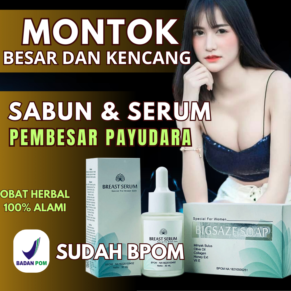 Jual 𝑷𝑬𝑴𝑩𝑬𝑺𝑨𝑹 𝑷𝑬𝑵𝑮𝑬𝑵𝑪𝑨𝑵𝑮 𝑷𝑨𝒀𝑼𝑫𝑨𝑹𝑨 Bigsaze Soap Breast Serum Herbal