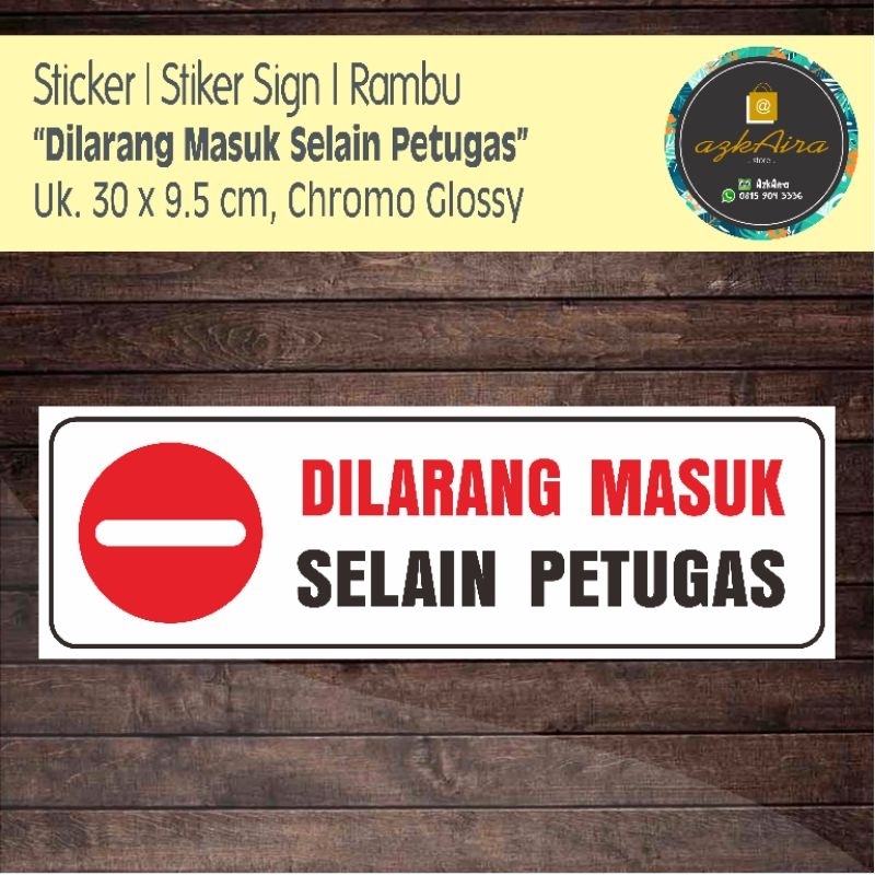 Jual Sticker Stiker Sign Rambu K3 Dilarang Masuk Selain Petugas - Uk ...