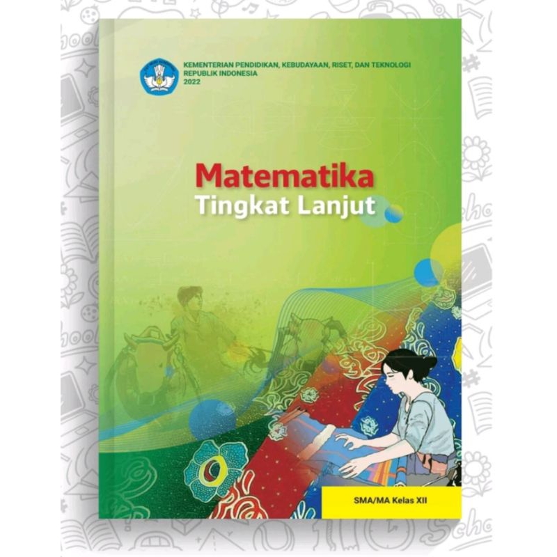 Jual MATEMATIKA TINGKAT LANJUT KELAS XII SMA/MA KURIKULUM MERDEKA PENERBIT DIKNAS. ORIGINAL ...