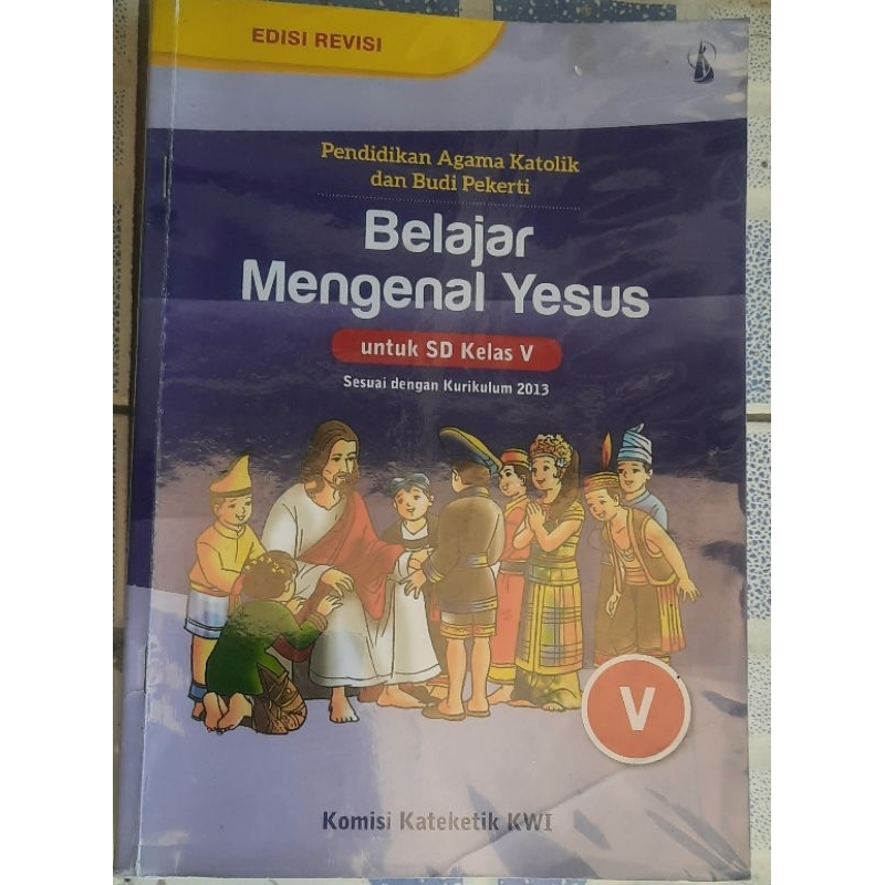 Jual Belajar Mengenal Yesus jilid V / Buku Agama Katolik kelas 5 SD ...