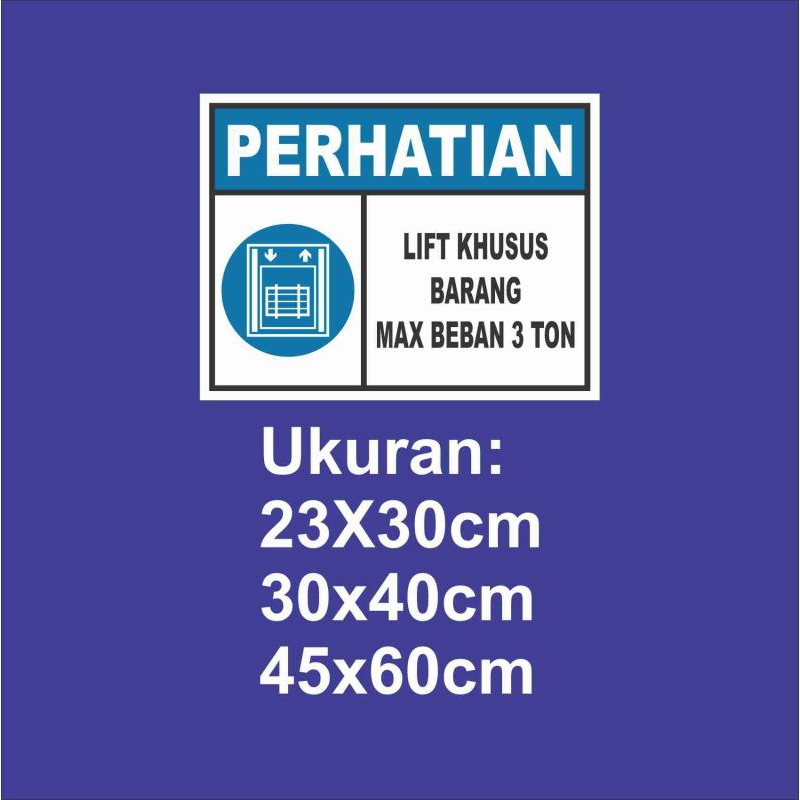 Jual Stiker Perhatian Lift khusus barang max beban Bisa custom | Shopee ...
