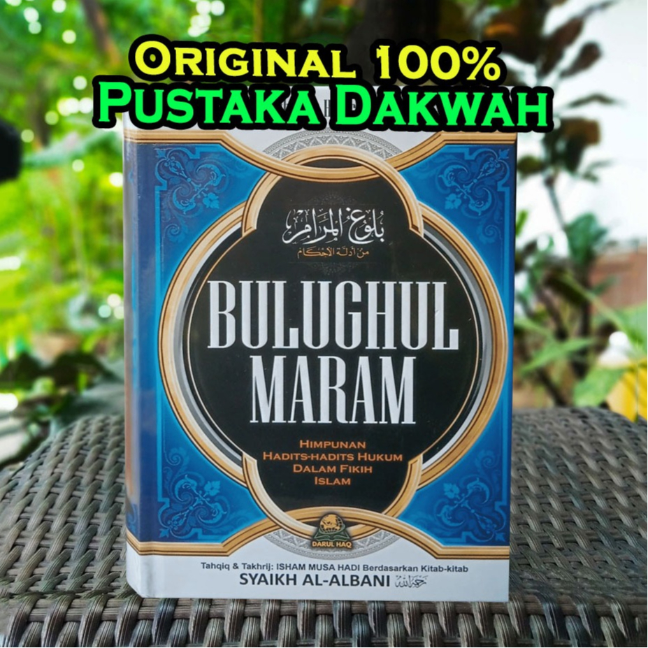 Jual Bulughul Maram - Himpunan Hadits Hadits Hukum Dalam Fikih Islam ...