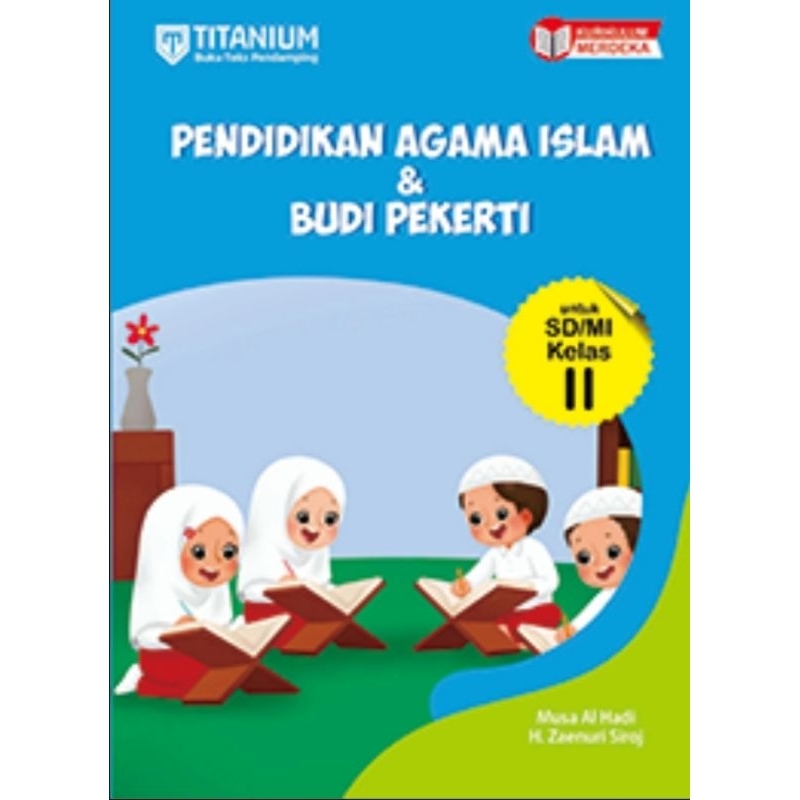 Jual TITANIUM: Buku Teks Pendamping Kurikulum Merdeka : Pendidikan Agama Islam dan Budi Pekerti ...