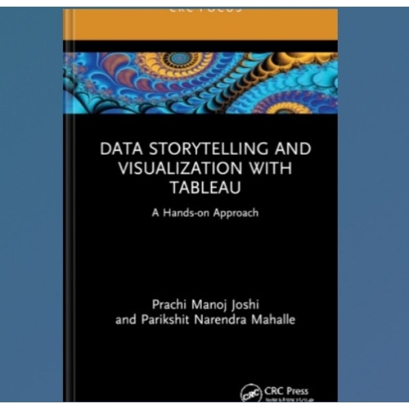 Jual Buku Data Storytelling and Visualization with Tableau A Hands-on ...