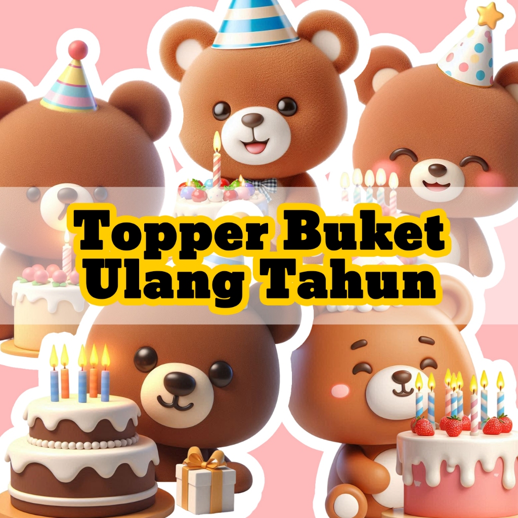 Jual TOPPER ULANG TAHUN GAMBAR BERUANG UNTUK BUKET ATAU KUE ISI 9 ...