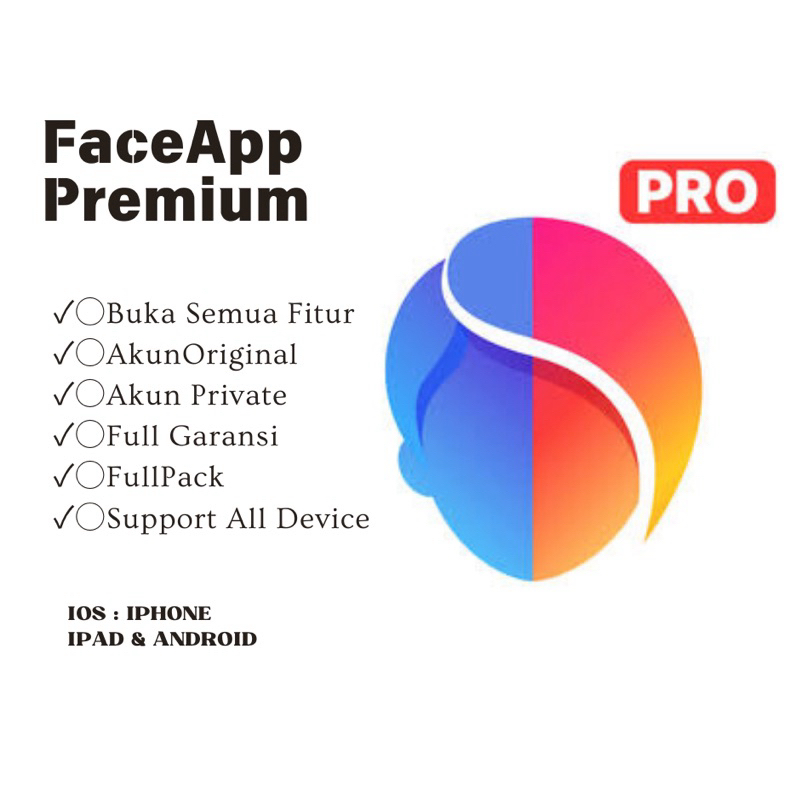 Jual Faceapp Pro Premium 1 Tahun Fullpack Resmi Dan Legal (iOS iPhone iPad Mackbook Android ...