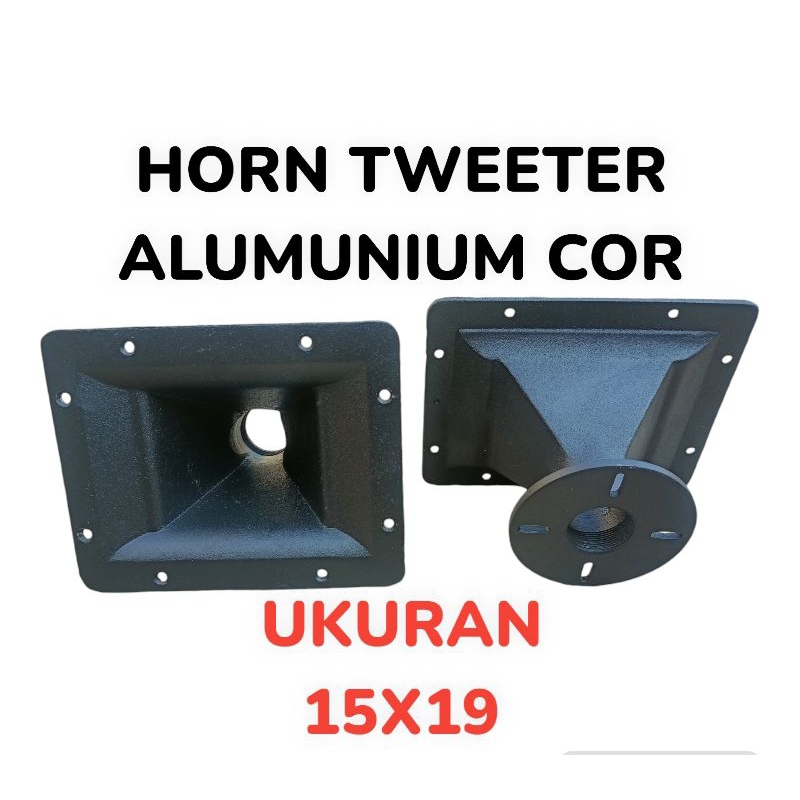 Jual horn tweeter / corong tweeter bahan alumunium cor ukuran 15X19 ...