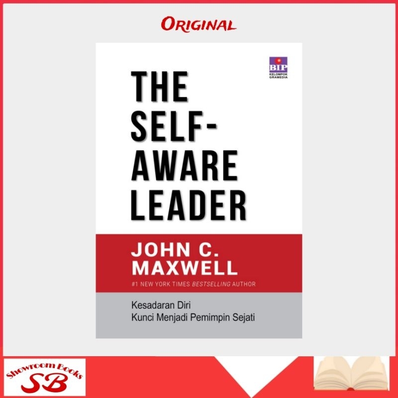 Jual Buku The Self Aware Leader Kesadaran Diri Kunci Bagi Pemimpin Sejati By John C Maxwell ...