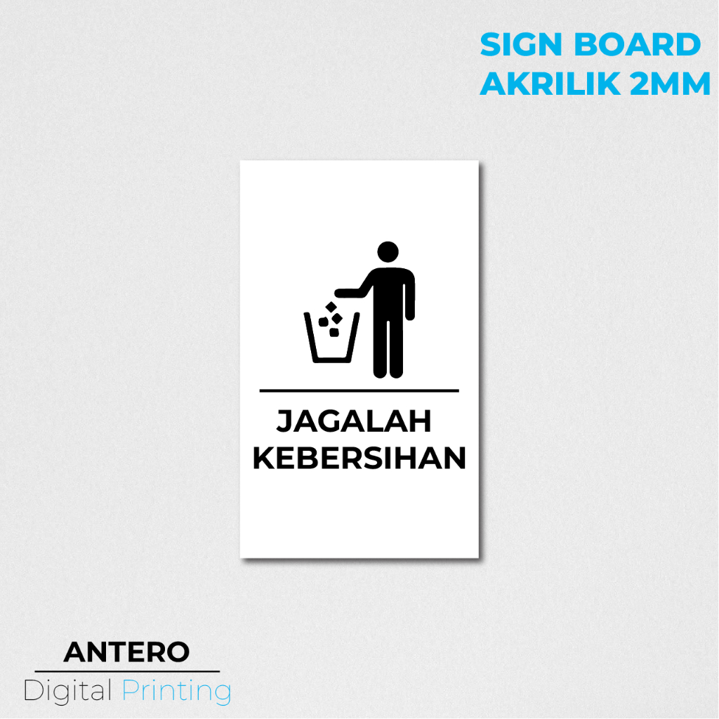 Jual Antero Papan Jagalah Kebersihan Sign Board Akrilik Print Papan ...