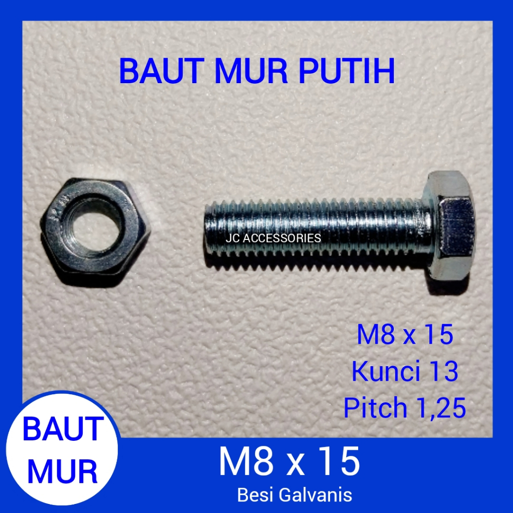 Jual BAUT MUR PUTIH M8 x 15 KUNCI 13 PITCH 1,25 BMP M8x15 BAUT MUR HEXAGON HEX GALVANIS BAUT RAK ...