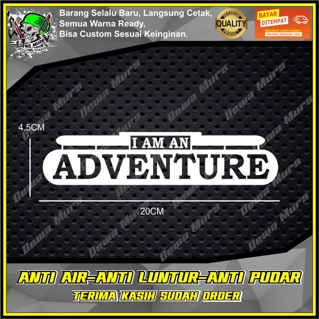 Jual Cutting Sticker I AM AN ADVENTURE Cocok Buat Mobil Dan Motor ...