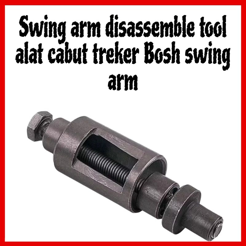 Jual Swing arm disassemble tool alat cabut treker Bosh swing arm ...