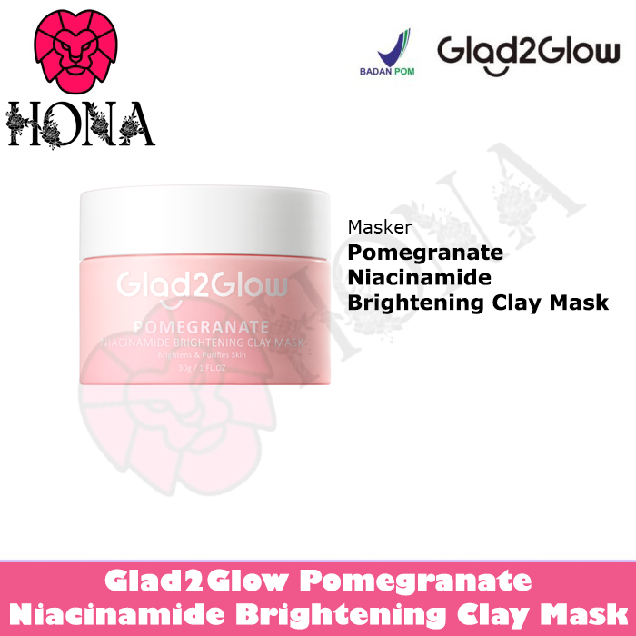 Jual Glad2Glow Pomegranate Niacinamide Brightening Clay Mask 30g | Shopee Indonesia