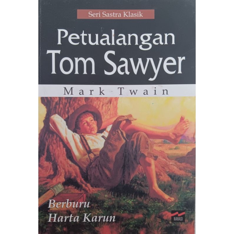Jual seri sastra klasik - petualangan Tom Sawyer - berburu harta karun ... Jual seri sastra klasik - petualangan Tom Sawyer - berburu harta karun ...