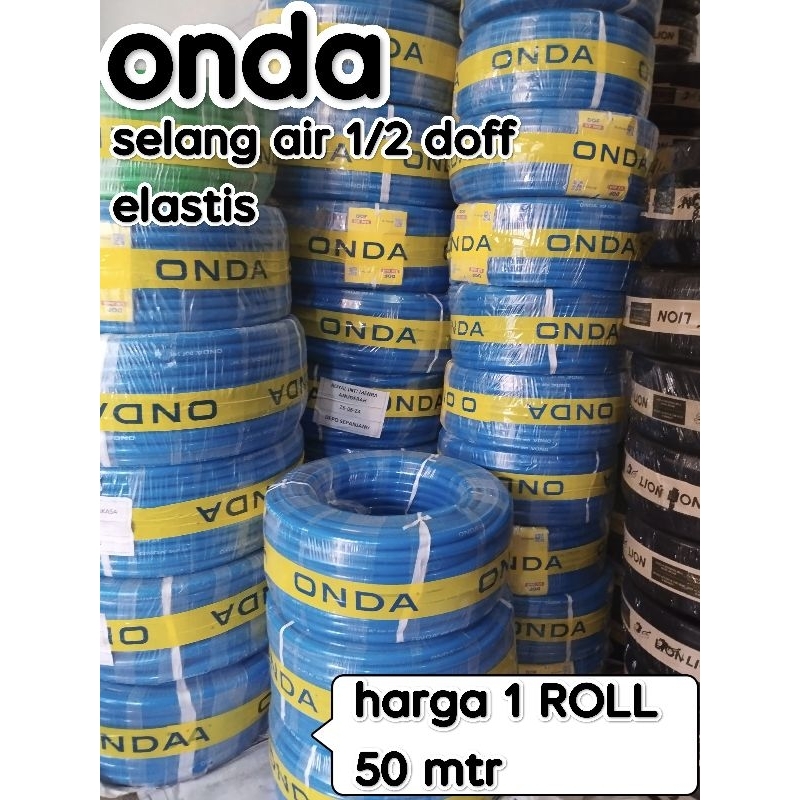 Jual Selang Air Dof ONDA 1/2 Inch (Harga 1 Roll = 50 Meter) Elastis & Multiguna | Shopee Indonesia