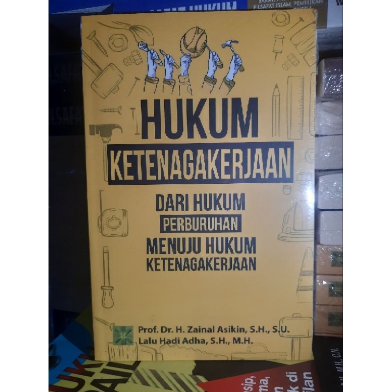 Jual Hukum Ketenagakerjaan dari Hukum Perburuhan Menuju Hukum ...
