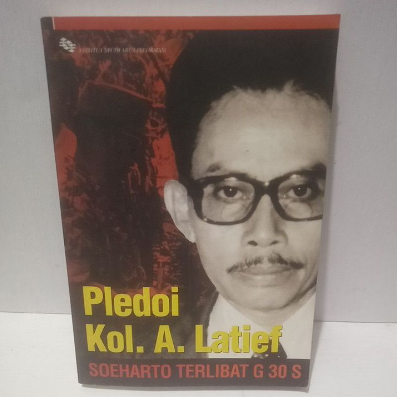 Jual Buku Original Pledoi Kol. A. Latief - Soeharto Terlibat G 30 S ...