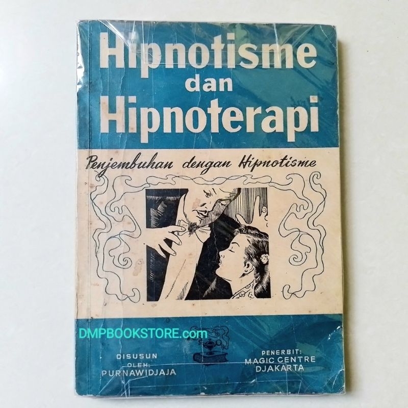 Jual Buku Hipnotisme dan Hipnoterapi Penyembuhan Dengan Hipnotisme - Purnawidjaja | Shopee Indonesia