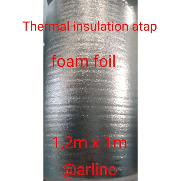 Jual Sale foam foil busa meteran thermal insulation atap peredam panas ...