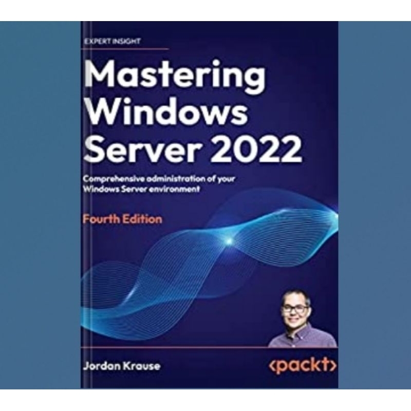 Jual Buku Mastering Windows Server 2022: Comprehensive administration of your Windows Server ...