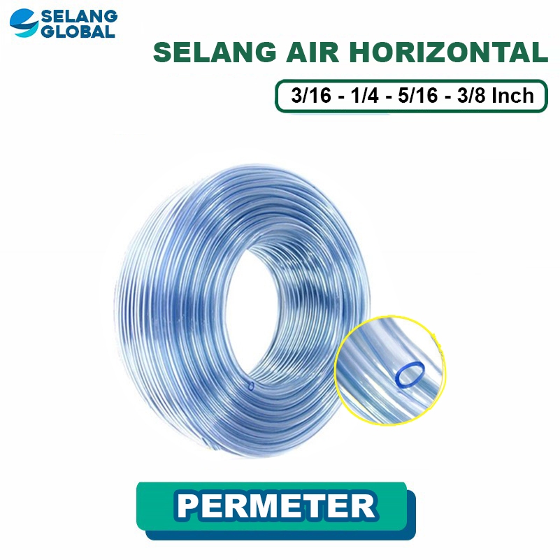 Jual GLOBAL Selang Air 3/16 1/4 5/16 3/8 inch Permeter Selang Waterpass Selang Bensin Selang ...