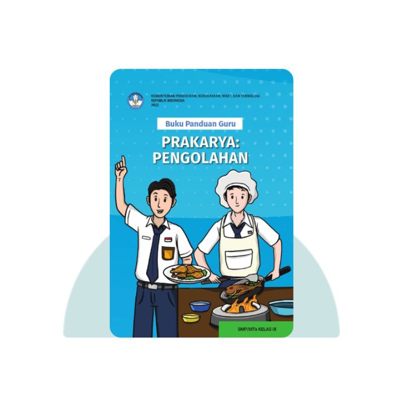 Jual BUKU PANDUAN GURU PRAKARYA: PENGOLAHAN SMP KELAS 9 | Shopee Indonesia