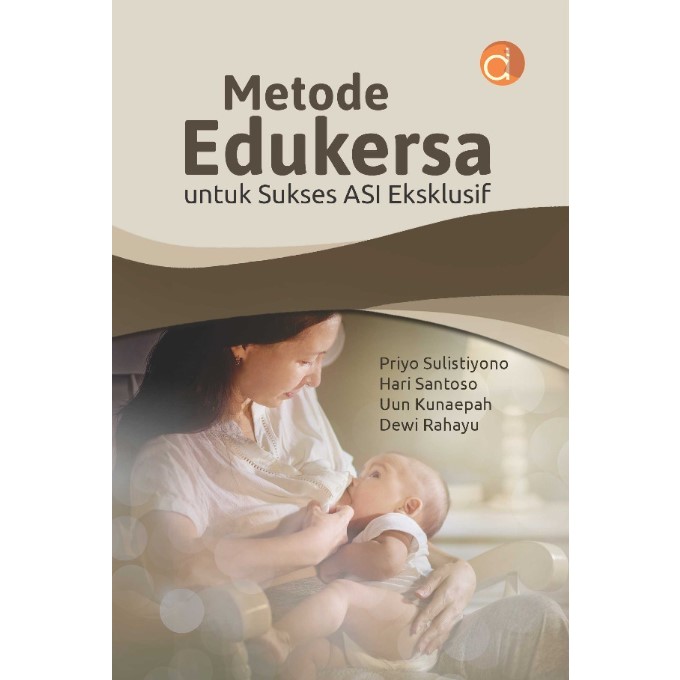 Jual Buku Metode Edukersa untuk Sukses ASI Eksklusif | Shopee Indonesia