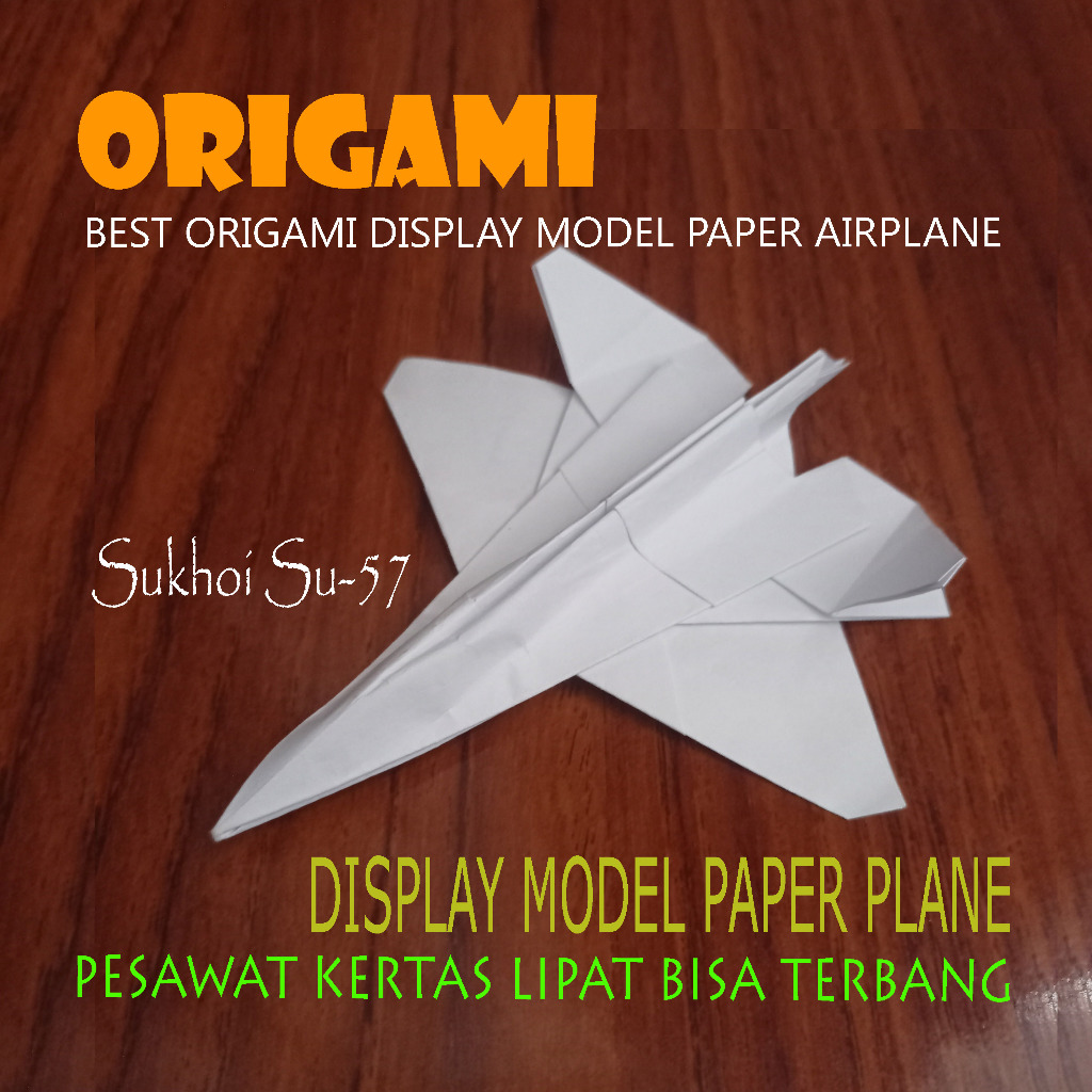 Jual Origami Mainan Pesawat Kertas Lipat Bisa Terbang SUKHOI SU-57 Best ...