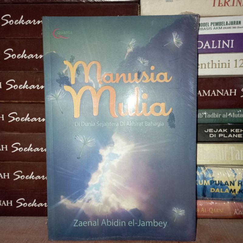 Jual BUKU MANUSIA MULIA DI DUNIA SEJAHTERA DI AKHIRAT BAHAGIA ORIGINAL ...