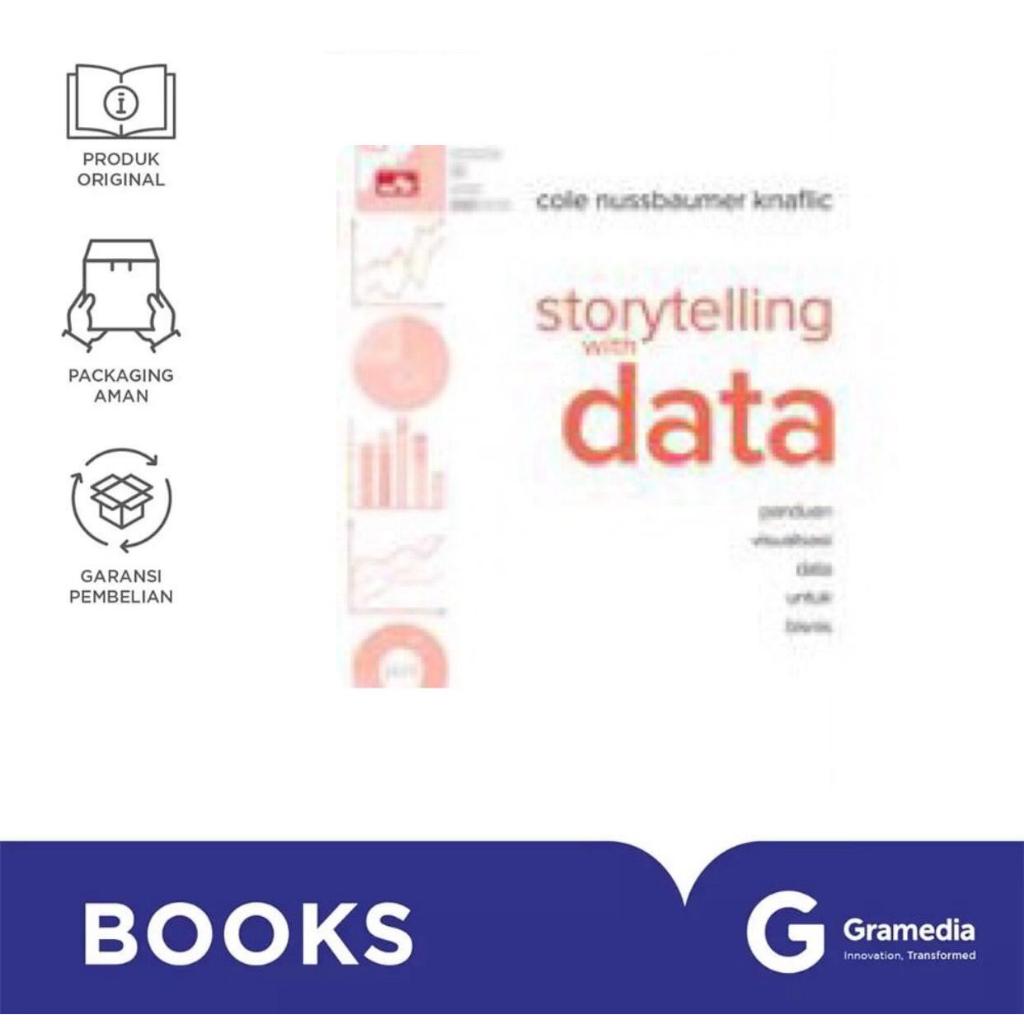 Jual Gramedia Gandaria - Storytelling with Data ( Cole Nussbaumer ...