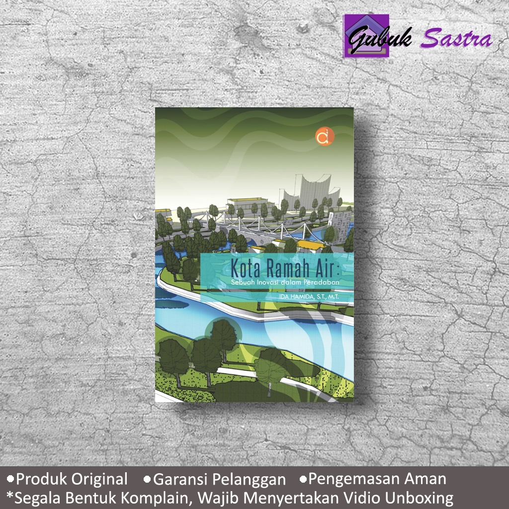 Jual Buku Kota Ramah Air: Sebuah Inovasi dalam Peradaban - Ida Hamida ...