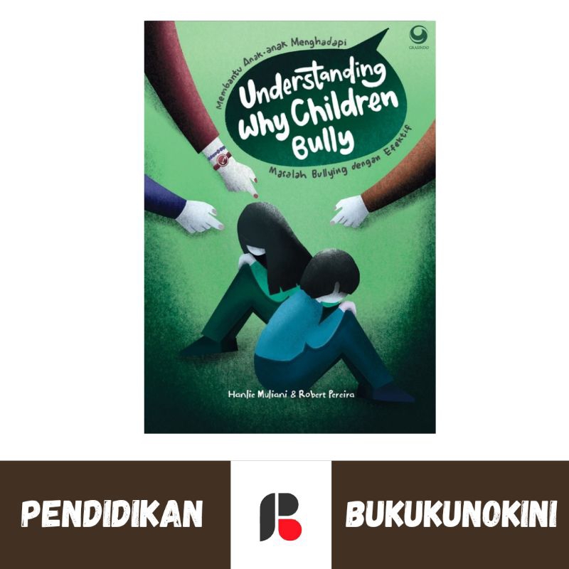 Jual (Original, Segel) Buku Understanding Why Children Bully - Hanlie ...