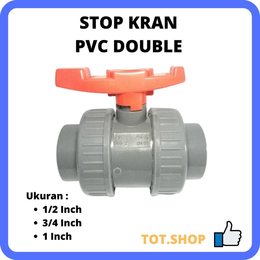 Jual Ball Valve Stop Kran PVC Double Bahan Plastik Keran | Shopee Indonesia