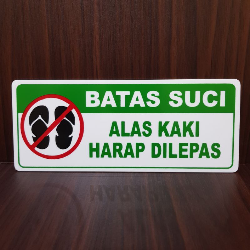 Jual Akrilik papan peringatan BATAS SUCI-ALAS KAKI HARAP DILEPAS 22×9cm ...