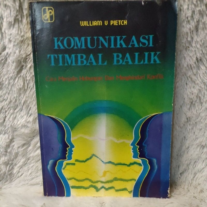 Jual komunikasi timbal balik cara menjalin hubungan dan menghindari ...