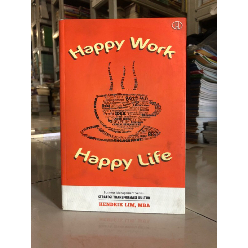 Jual ( PROMO BUKU MURAH ORIGINAL ) BUKU BISNIS / HAPPY WORK HAPPY LIFE / BUKU MOTIVASI / BISNIS ...