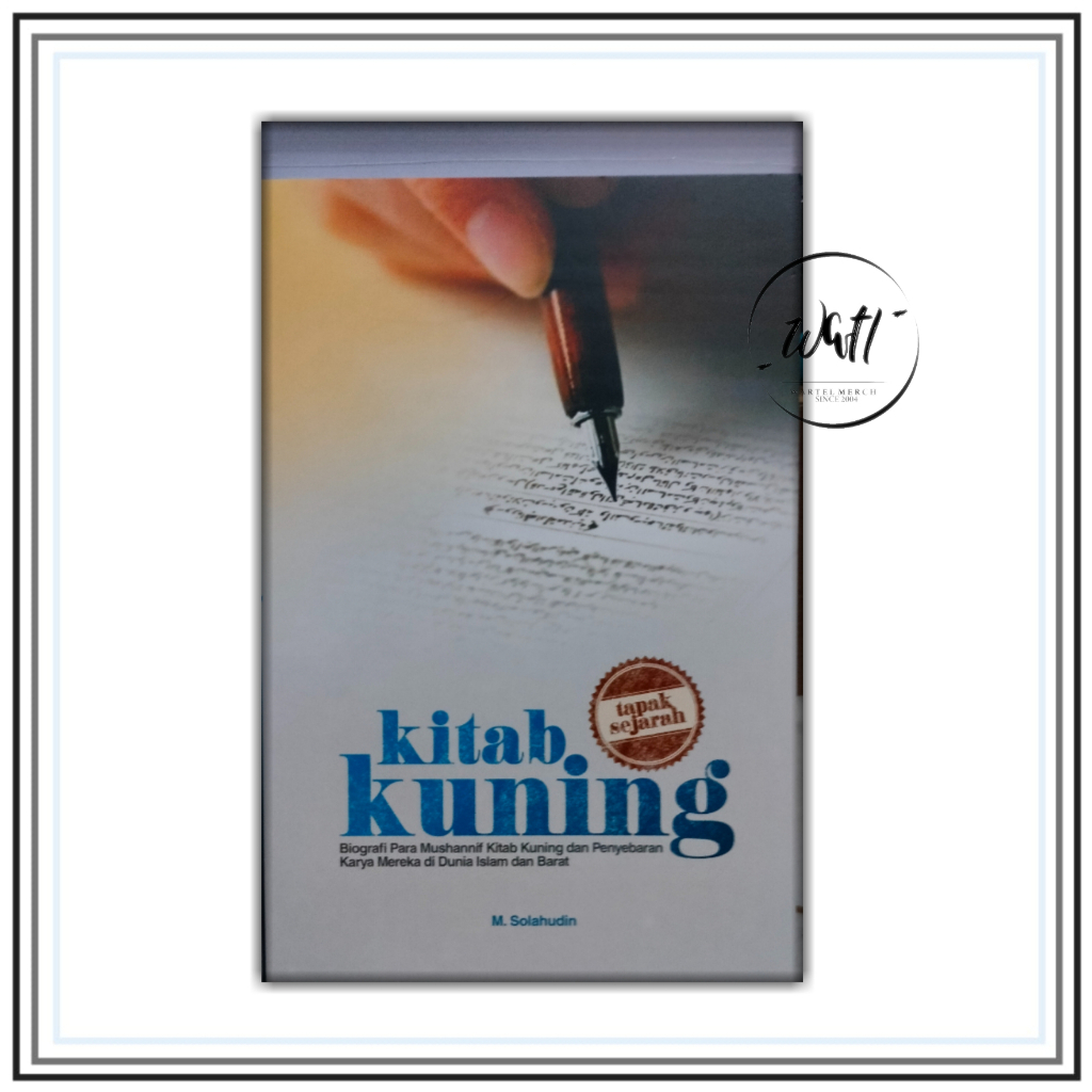Jual BUKU TAPAK SEJARAH KITAB KUNING BIOGRAFI PARA MUSHANIF KITAB ...