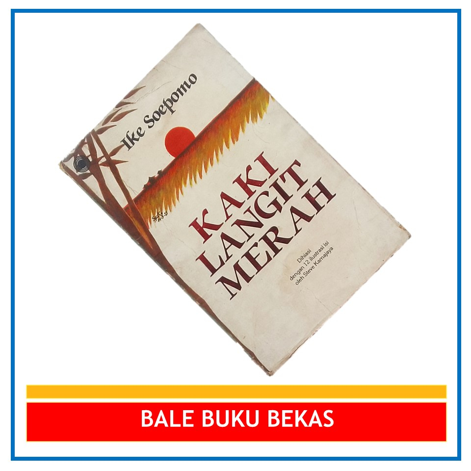 Jual BUKU ORI CERPEN IKE SOEPOMO: KAKI LANGIT MERAH | Shopee Indonesia