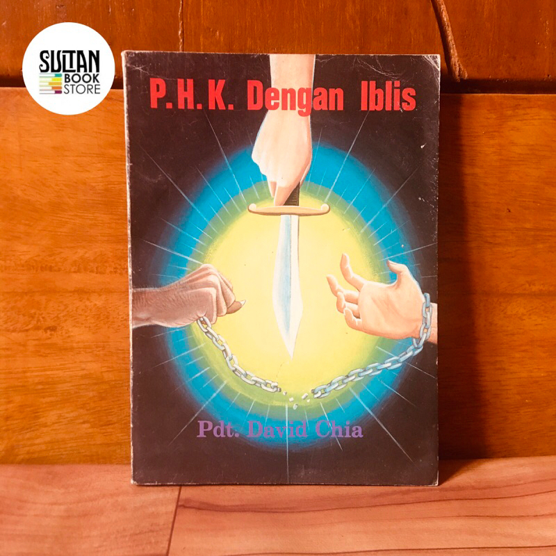 Jual BUKU ORIGINAL P.H.K DENGAN IBLIS - PDT. DAVID CHIA - BUKU KRISTEN ...