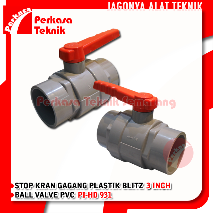 Jual BLITZ STOP KRAN 3" BALL VALVE PVC PI-HD 931 GAGANG PLASTIK | Shopee Indonesia