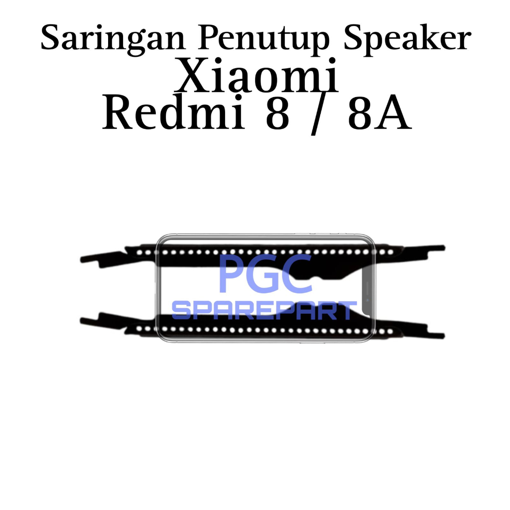 Jual Saringan Penutup Speaker Telinga Atas Xiaomi Redmi 8 / 8A ...