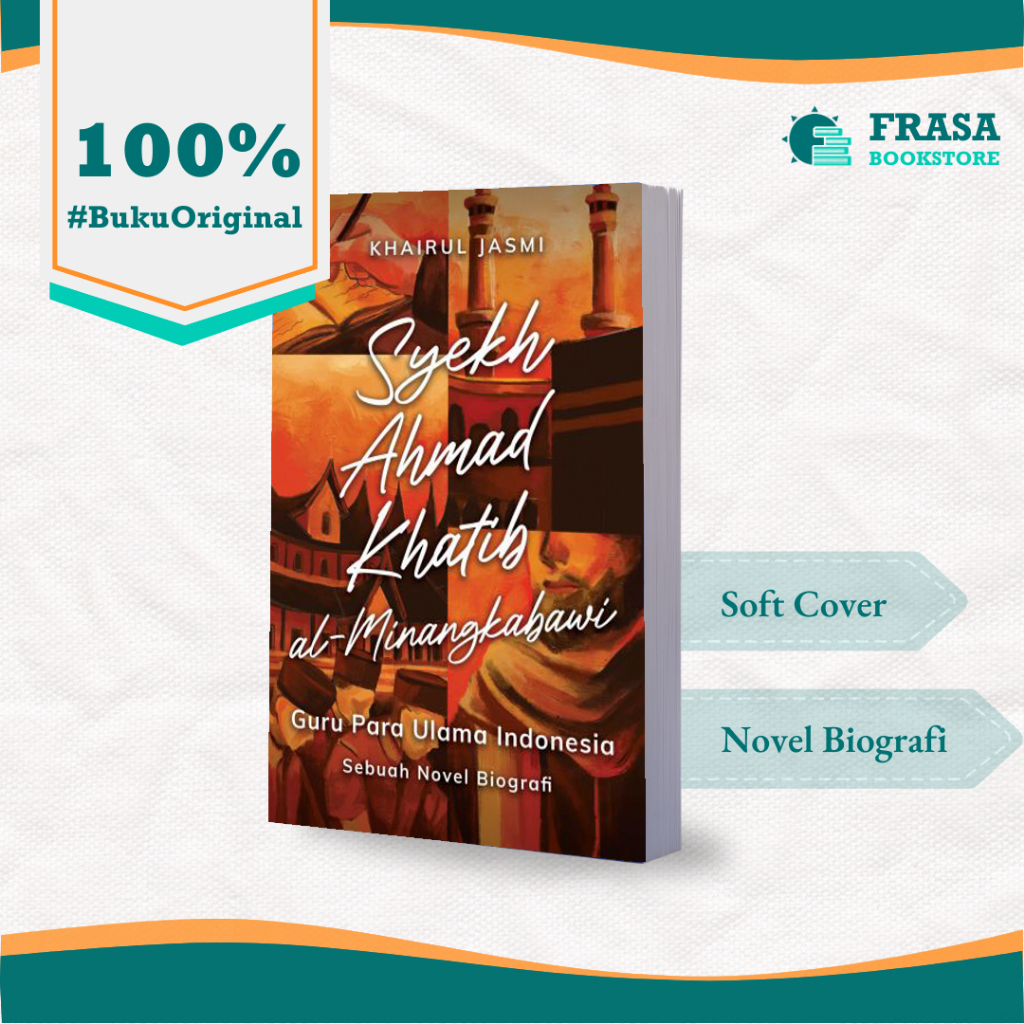 Jual Buku Republika Novel Biografi Syekh Ahmad Khatib al-Minangkabawi - Khairul Jasmi | Shopee ...