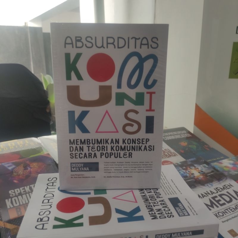 Jual Buku Absurditas komunikasi : Membumikan Konsep Dan Teori ...