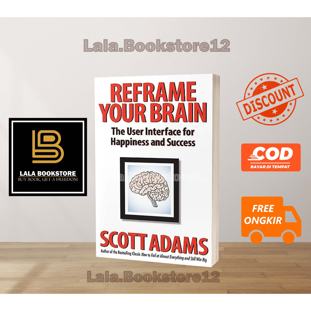 Jual Reframe Your Brain: The User Interface for Happiness and Success - Scott Adams | Shopee ...