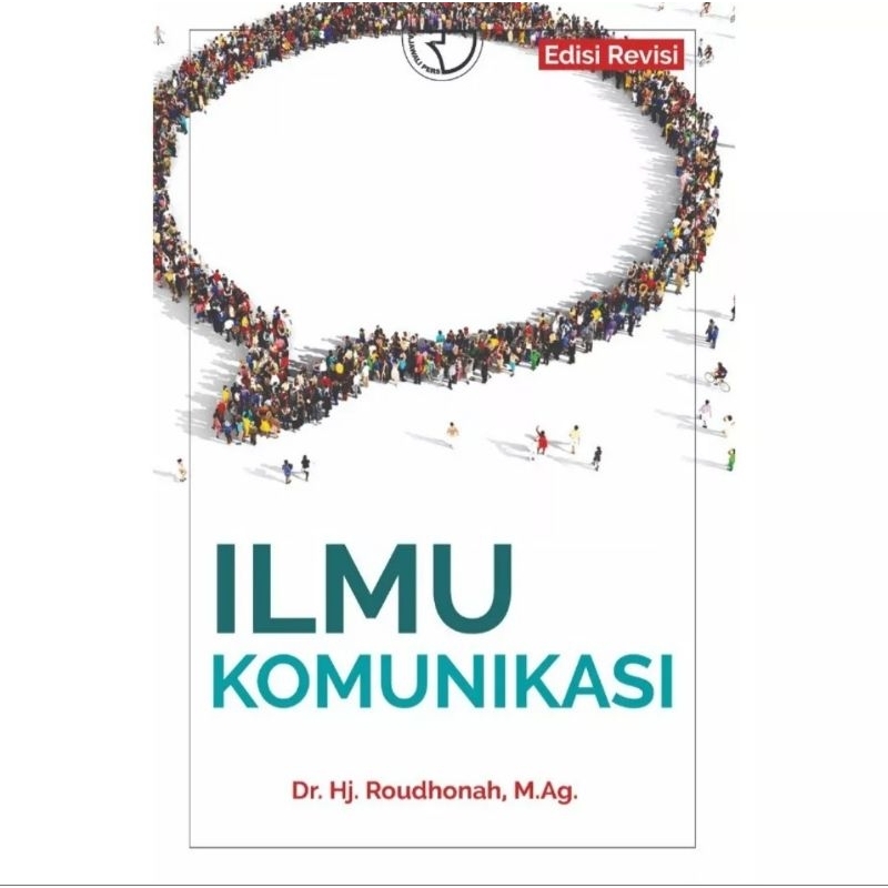Jual BUKU ILMU KOMUNIKASI EDISI REVISI - ROUDHONAH | Shopee Indonesia