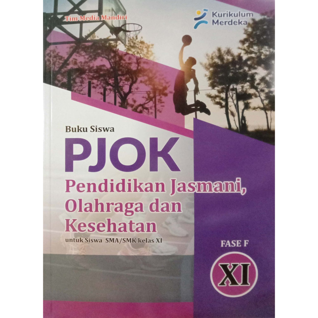 Jual BUKU SISWA PJOK KELAS 11 (FASE F) KURIKULUM PENGGERAK-MERDEKA SMA/K PENERBIT: MEDIA MANDIRI ...