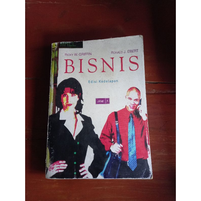 Jual BISNIS RONALD J EBERT & RICKY W GRIFFIN JILID 1 ERLANGGA | Shopee ...