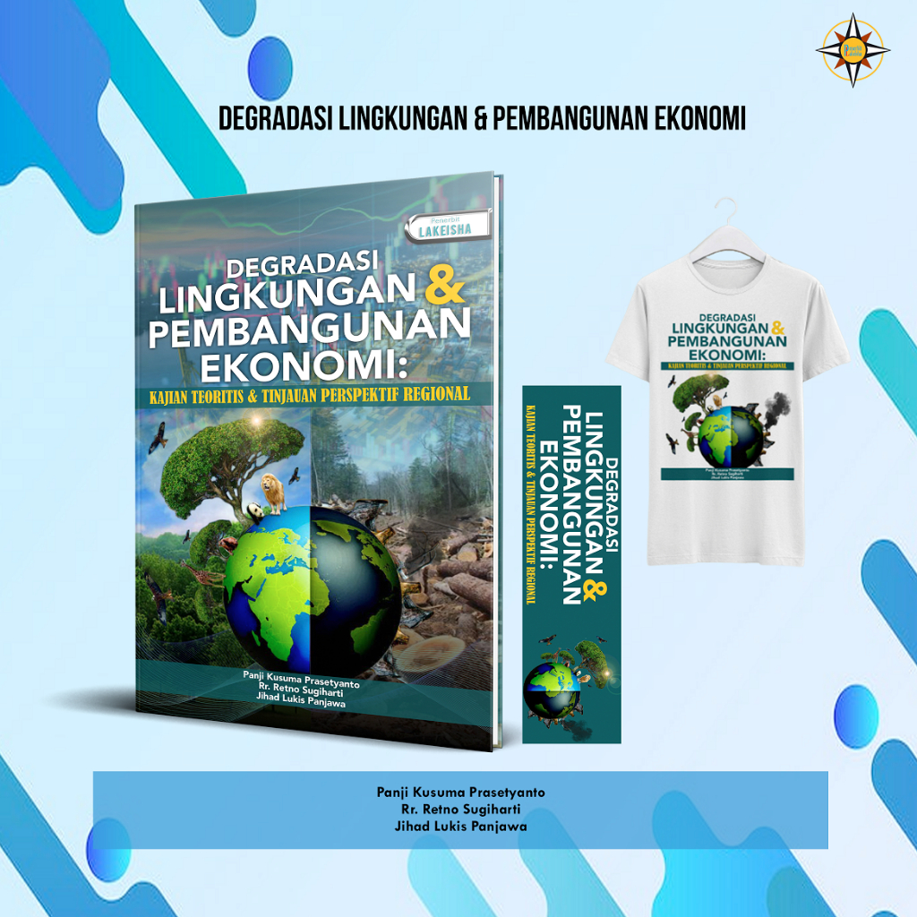 Jual 1276. DEGRADASI LINGKUNGAN & PEMBANGUNAN EKONOMI: KAJIAN TEORITIS & TINJAUAN PERSPEKTIF ...