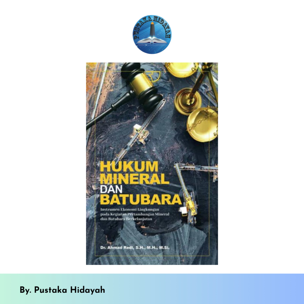 Jual Buku Hukum Mineral dan Batubara - Dr. Ahmad Redi Penerbit Rajawali ...